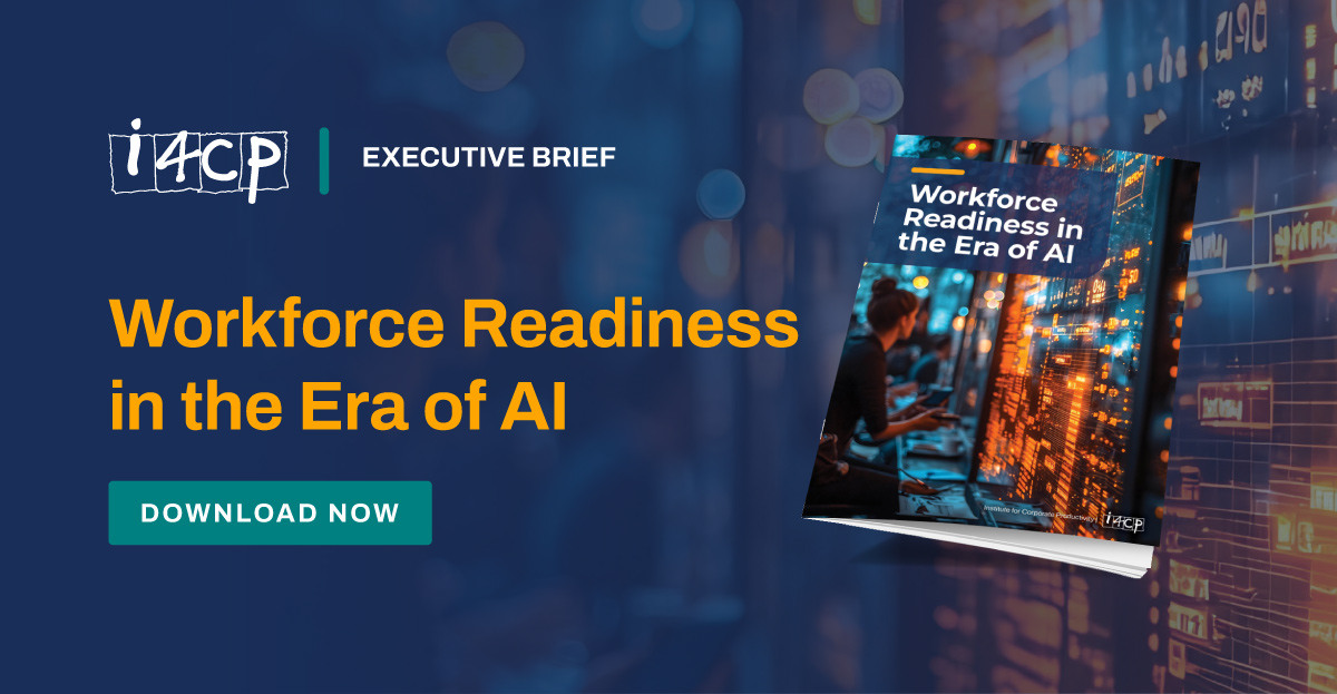Workforce Readiness in the Era of AI - Explore i4cp's latest research